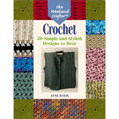 Crochet 20 Simple and Stylish Designs to Wear – Shuttles, Spindles & Skeins