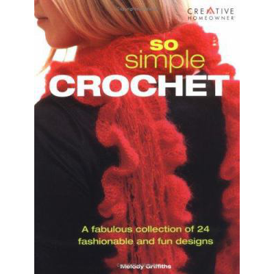 So Simple Crochet – Shuttles, Spindles & Skeins